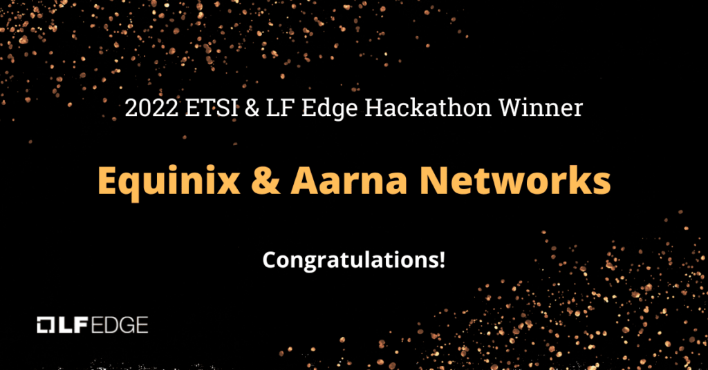 Congratulations to “Team DOMINO,” Winner of the 2022 ETSI & LF Edge Hackathon – LF EDGE ...